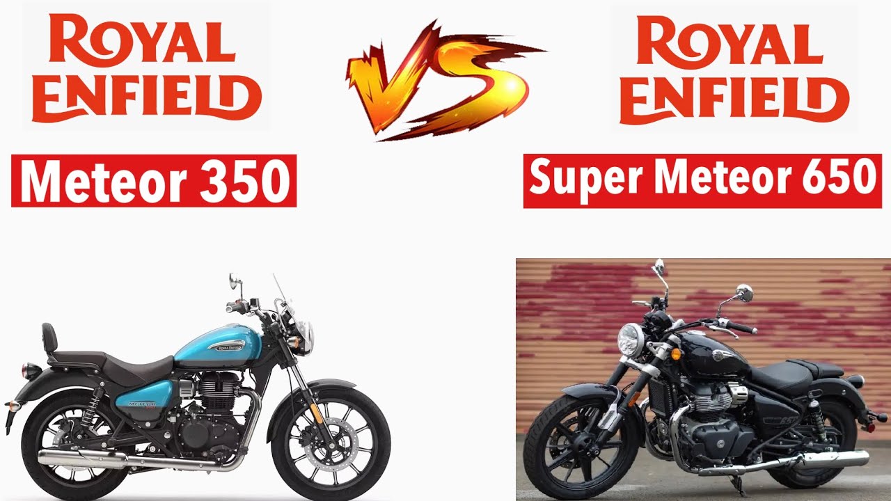 Royal Enfield Meteor 350 Vs Super Meteor 650 | Which One To Buy in 2023 ...