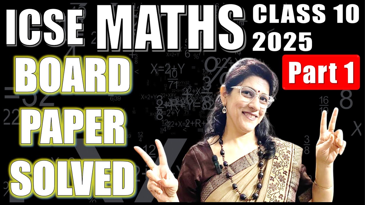 SOLVED MATHEMATICS PAPER | ICSE BOARD PAPER 2025 PAPER | QUESTION 1 TO ...