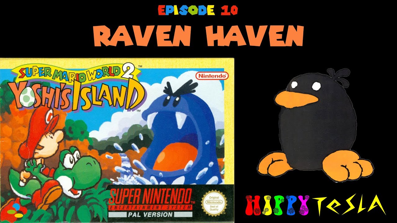 E10 Raven Haven (Story + 100% Run) | Super Mario World 2: Yoshi's ...
