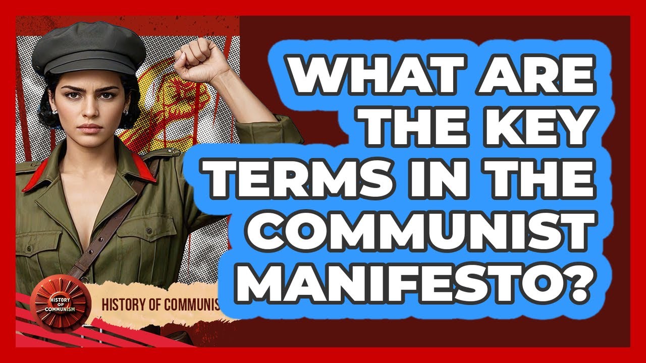 What Are The Key Terms In The Communist Manifesto? - History of ...