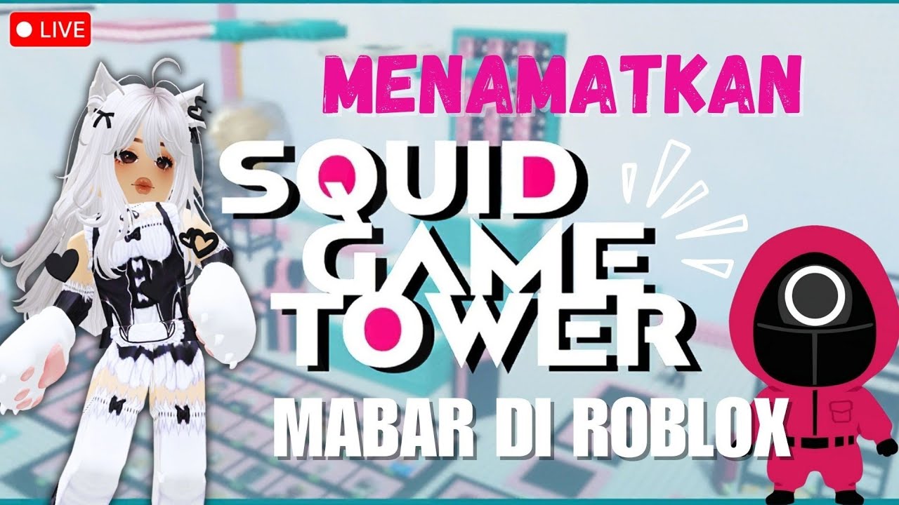 LIVE !! MAIN SQUID GAME TOWER LUCU😍 EASY LAH - YouTube