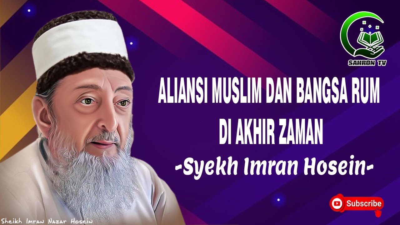 Aliansi Muslim Dan Bangsa Rum Di Akhir Zaman - Syekh Imran Hosein ...
