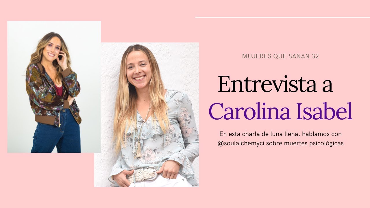 Mujeres que Sanan #32 | Entrevista a Carolina Isabel - YouTube