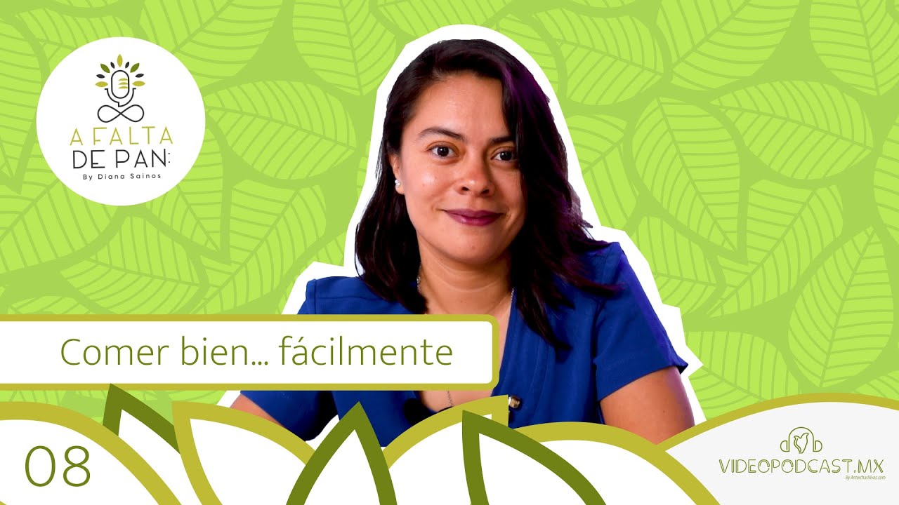Ep 8 | Comer bien... fácilmente - YouTube