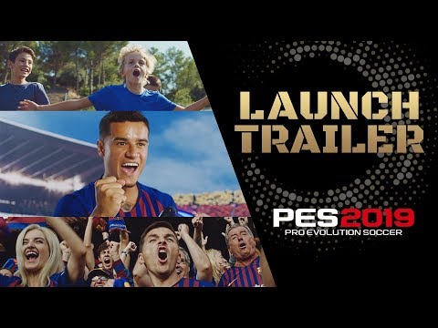 PES 2019 Launch Trailer