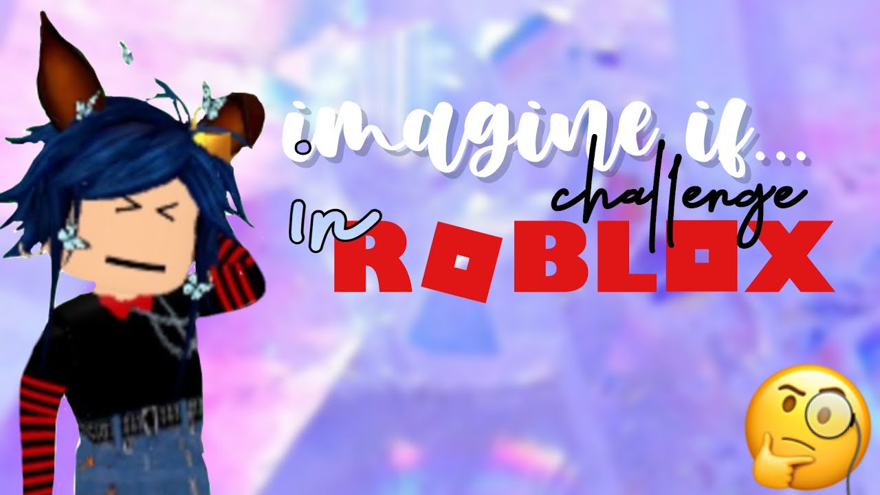 Imagine if.... | Roblox | GB ! - YouTube