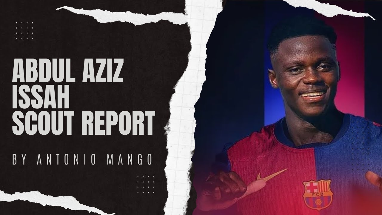 Abdul Aziz Issah to Barcelona - Scout Report - YouTube