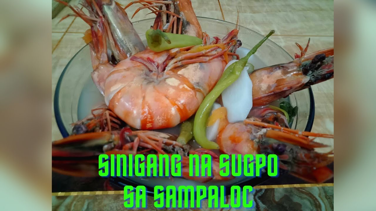 Sinigang na Sugpo sa sampaloc (Giant Tiger Prawn) - YouTube