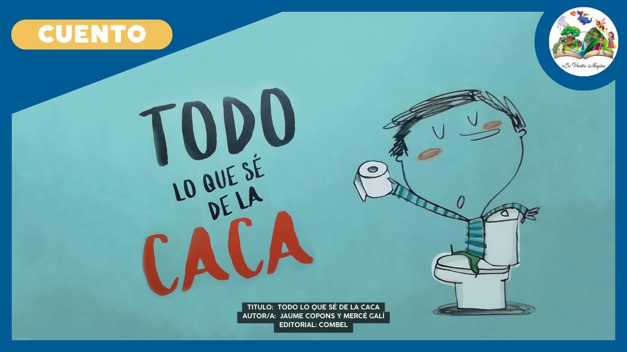 TODO lo que sé de la CACA 💩 | Cuentos infantiles en español con valores ...