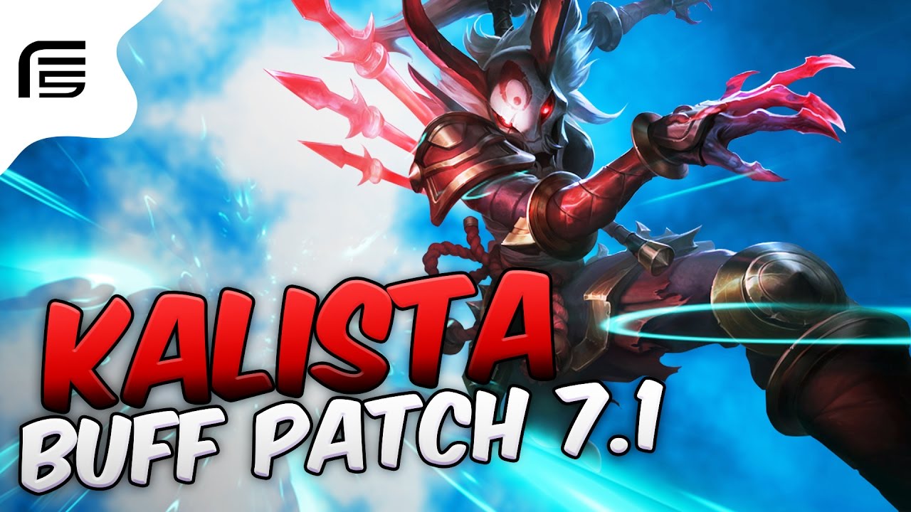 BUFF NA KALISTA PATCH 7.1 GAMEPLAY - VOLTA OU NÃO PRO20f - YouTube