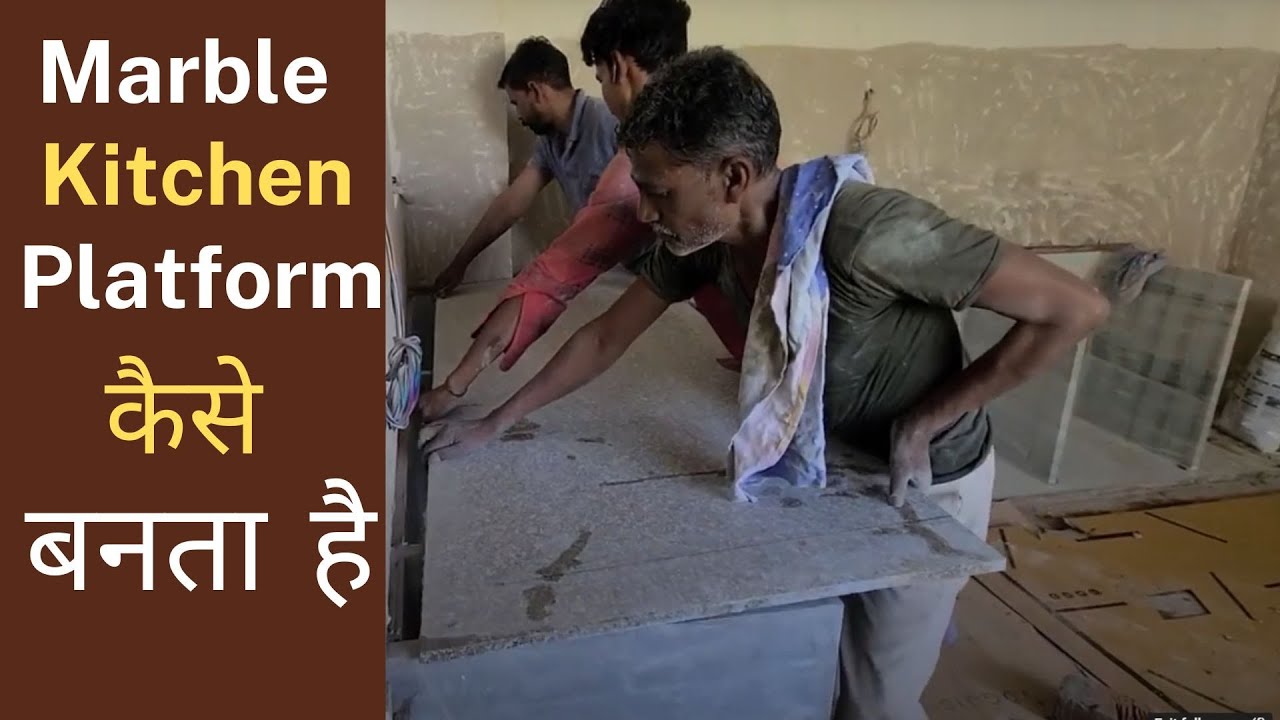 How to make Marble & Granite Kitchen Platform ? Durable, Waterproof ...