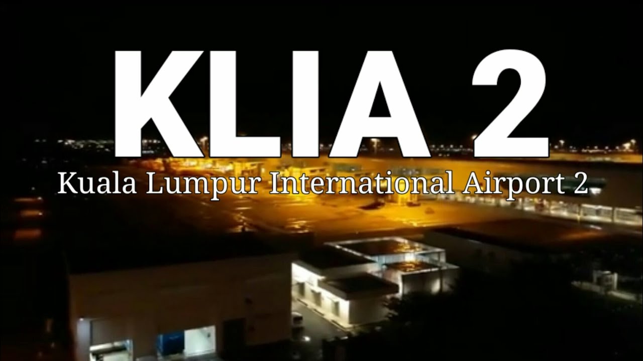 Klia2.. night view - YouTube