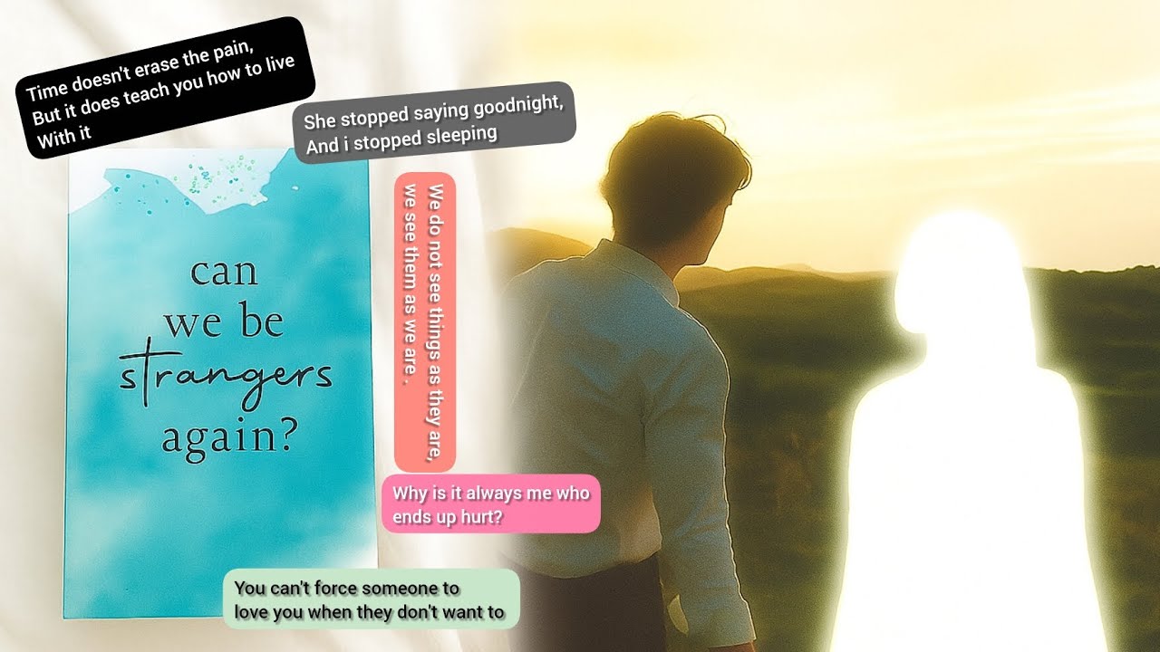 Can we be strangers again? | A Heartfelt story of love, lose and self ...