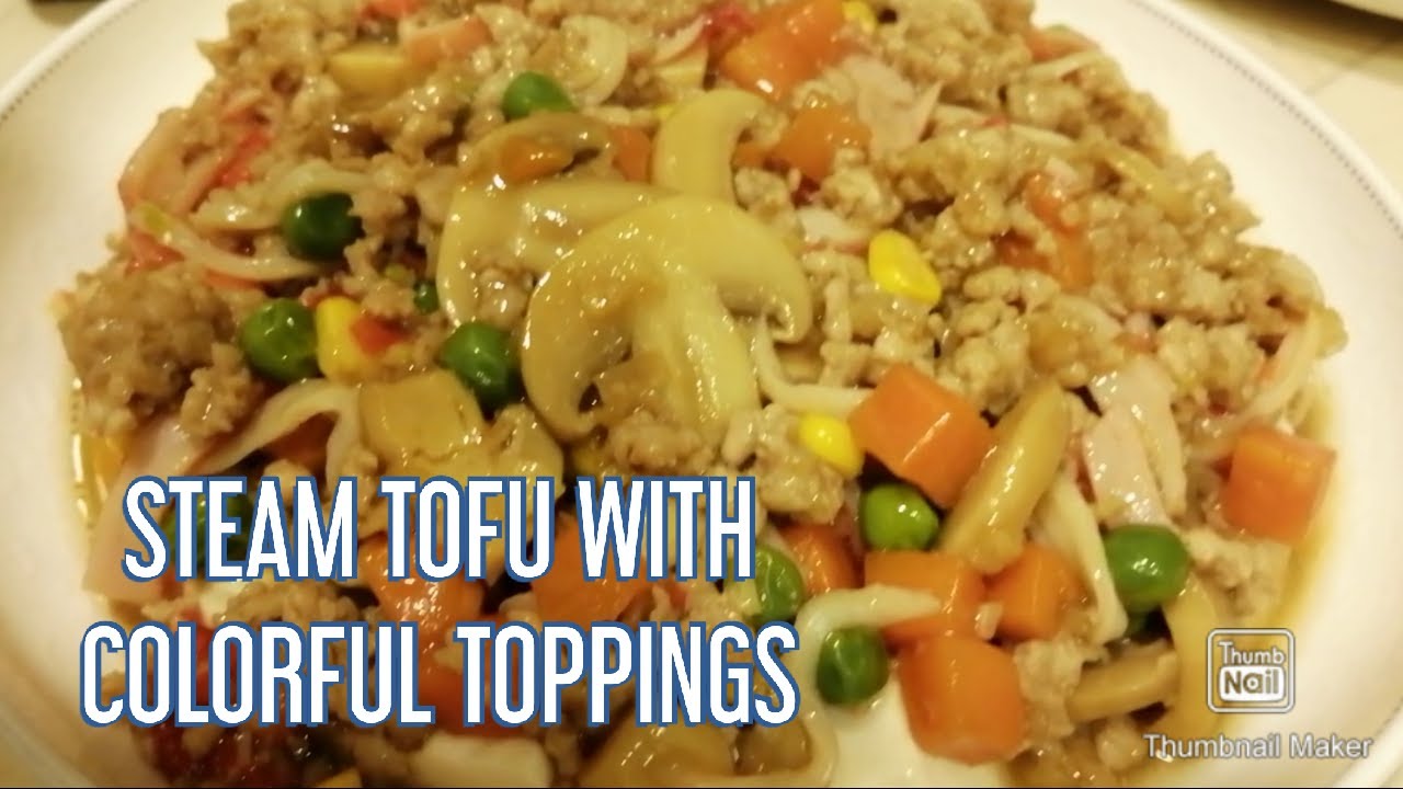 Steam Tofu with Colorful Toppings//Chinese Recipe//My own version of ...