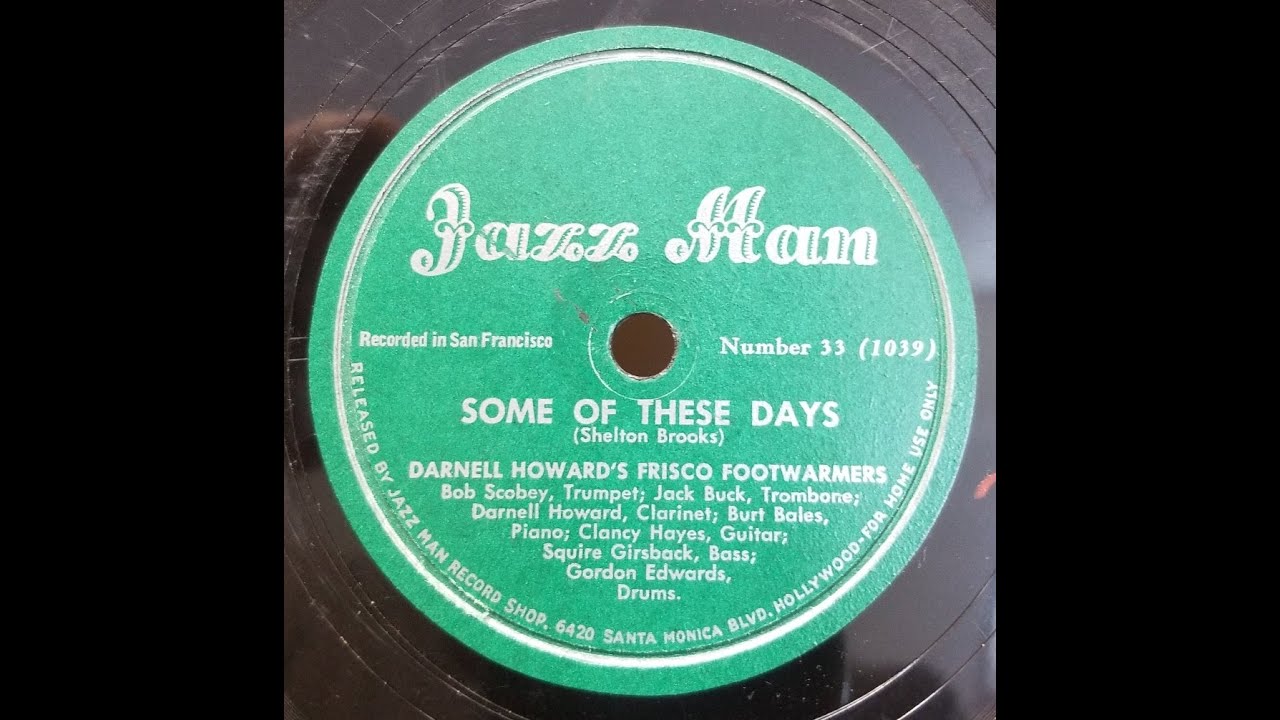 BAY AREA JAZZ: Darnell Howard's Frisco Footwarmers / Some of These Days ...
