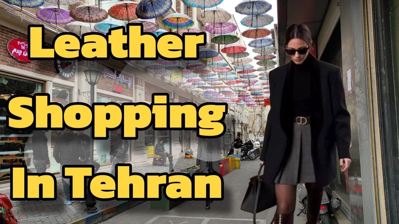 The Best Leather Shops in Tehran: A Walk Down Ferdowsi Street - YouTube