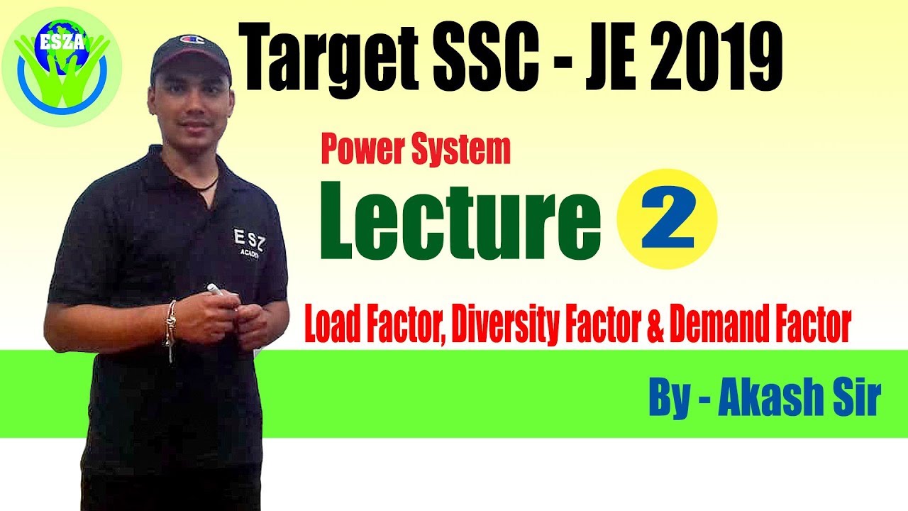 POWER SYSTEM LECTURE 2 I LOAD FACTOR DIVERSITY FACTOR & DEMAND FACTOR I ...