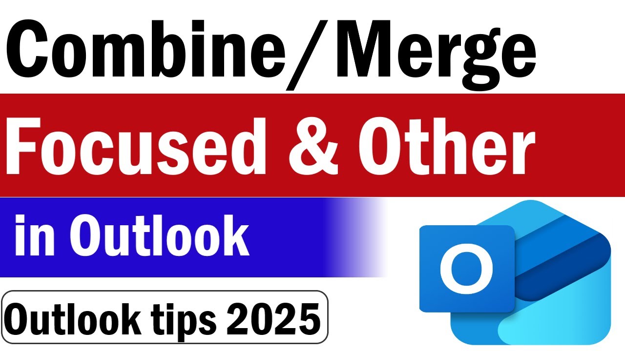 How To Combine Focused and Other in Outlook | How to Turn OFF Focused ...