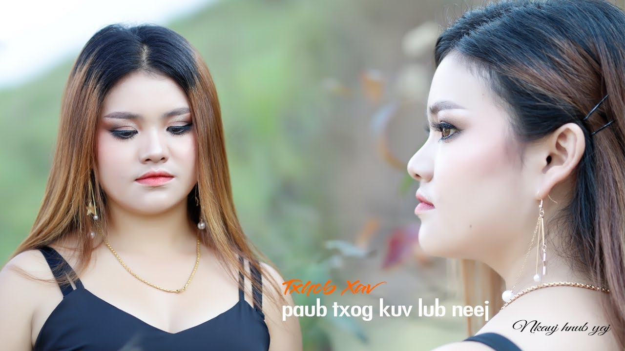 Nkauj Hnub Yaj - Txhob Xav Paub Txog Kuv Lub Neej [Official Music Video ...