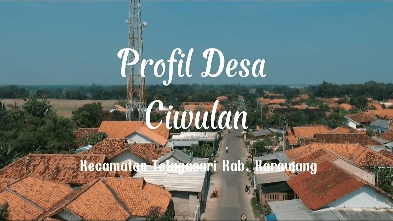 PROFIL DESA CIWULAN - KKN UNSIKA 2024 GELOMBANG 1 - YouTube