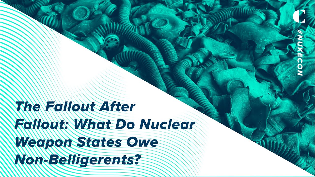 The Fallout After Fallout: What Do Nuclear Weapon States Owe Non ...