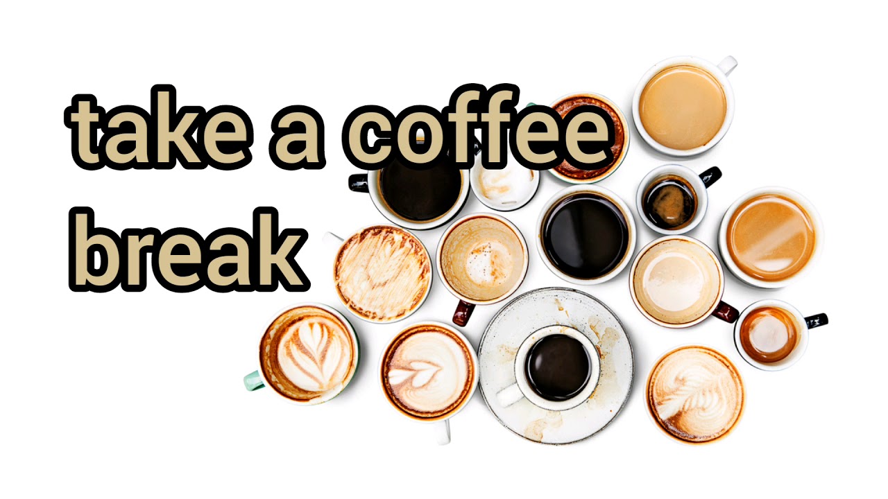 How to Pronounce Take a coffe break in American English - YouTube