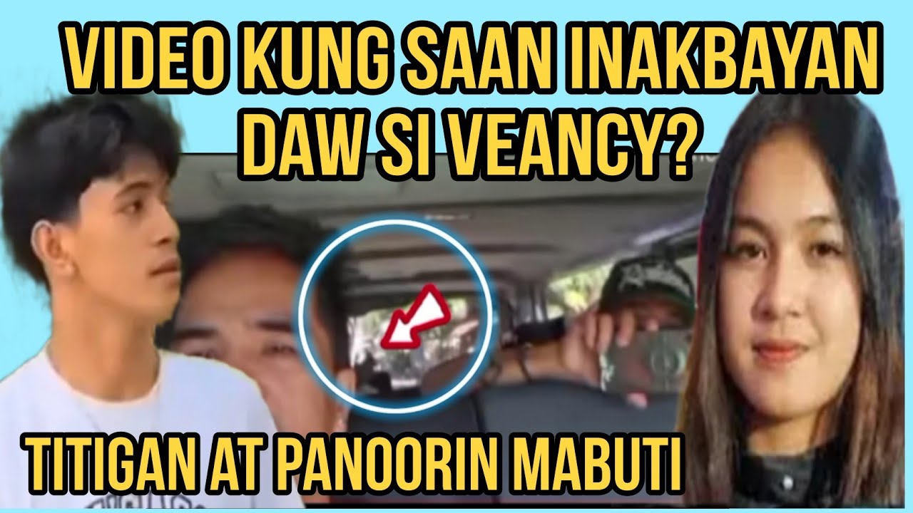 PANOORIN MABUTI ANG VIDEO NG PAG AKBAY DAW NI RYAN KAY VEANCY! - YouTube