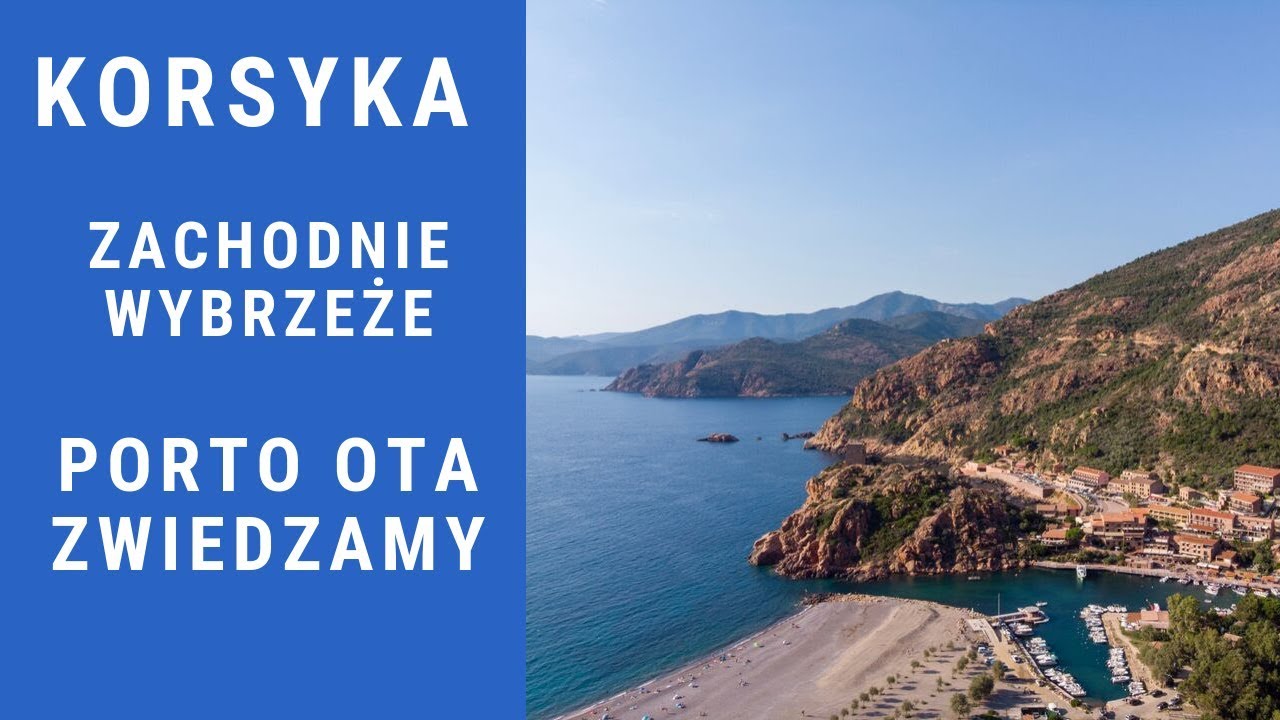 Porto Ota - zwiedzamy Korsykę zachodnią - Lazurowy Przewodnik - YouTube