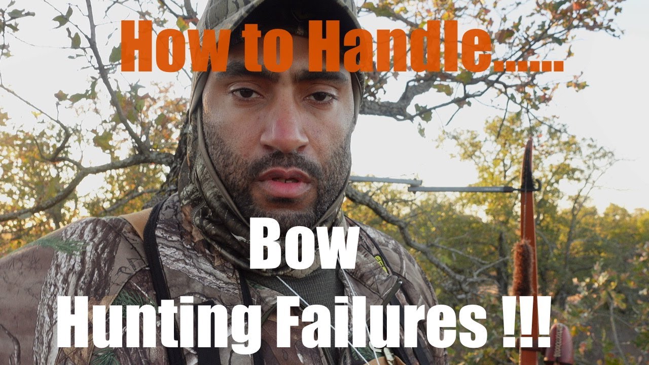 How to Handle Bow Hunting Failures - YouTube