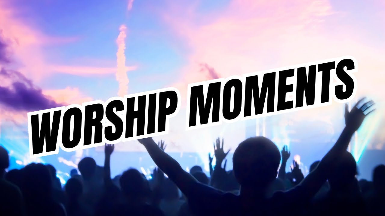 Praise And Worship Moments _ Breathe Music - YouTube