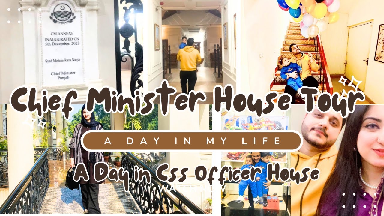 Css Officer Home Tour | Chief Minister Lahore House Visit and Stay ...