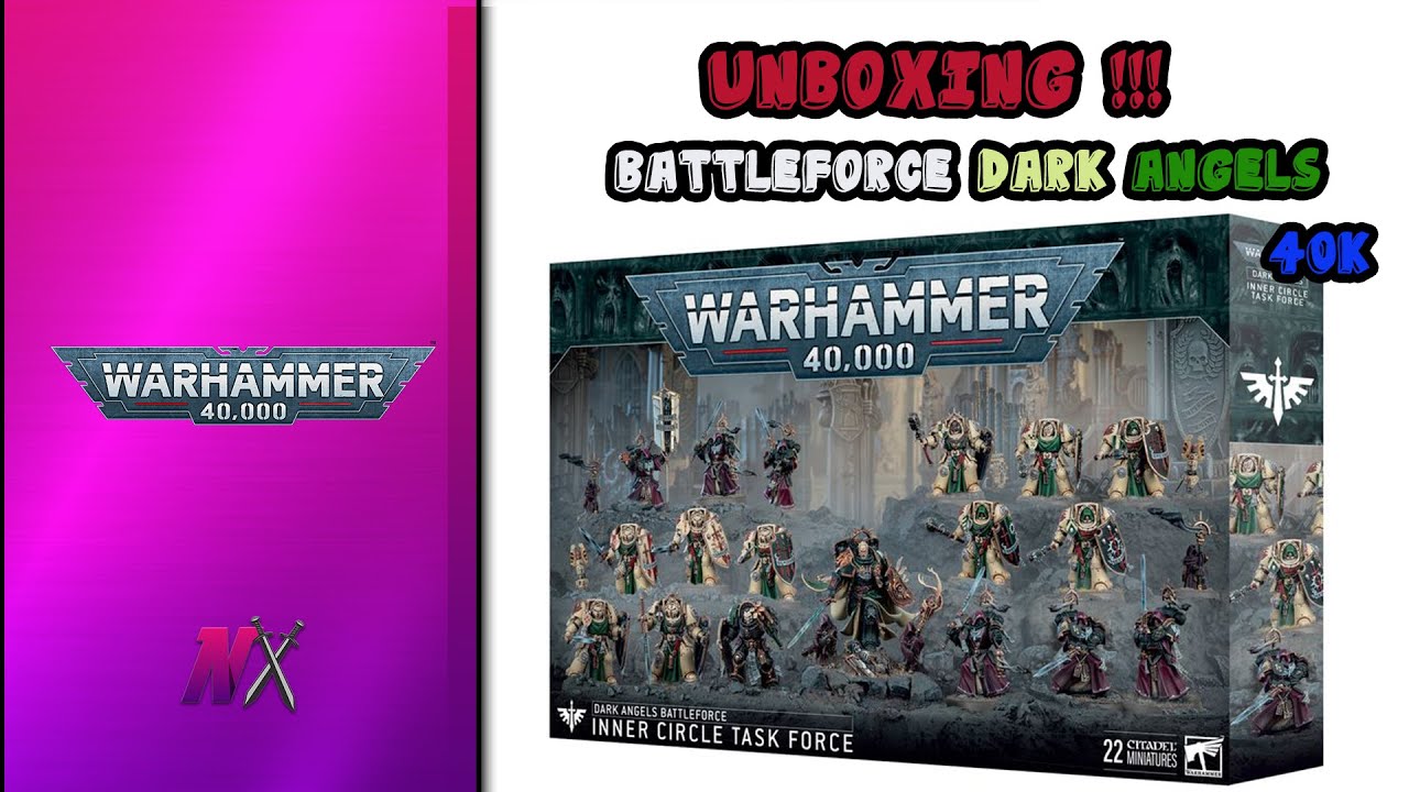 😱 Unboxing Dark Angels Battleforce Inner Circle Task Force pour ...