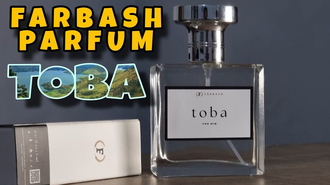 TOBA by Farbash: Parfum Lokal yang Bikin Penasaran! #parfum - YouTube