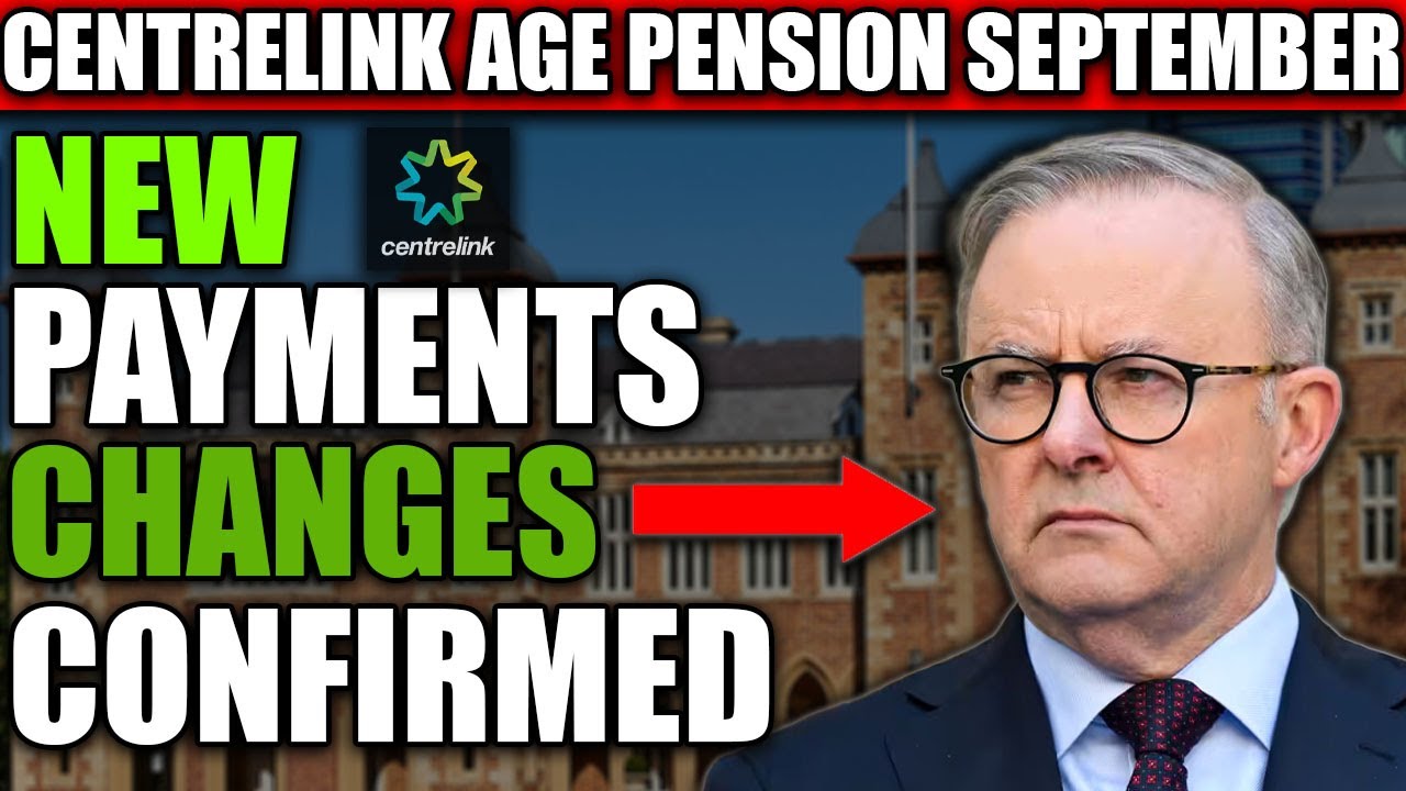 Centrelink Age Pension September 2025 – New Payments & Major Changes ...