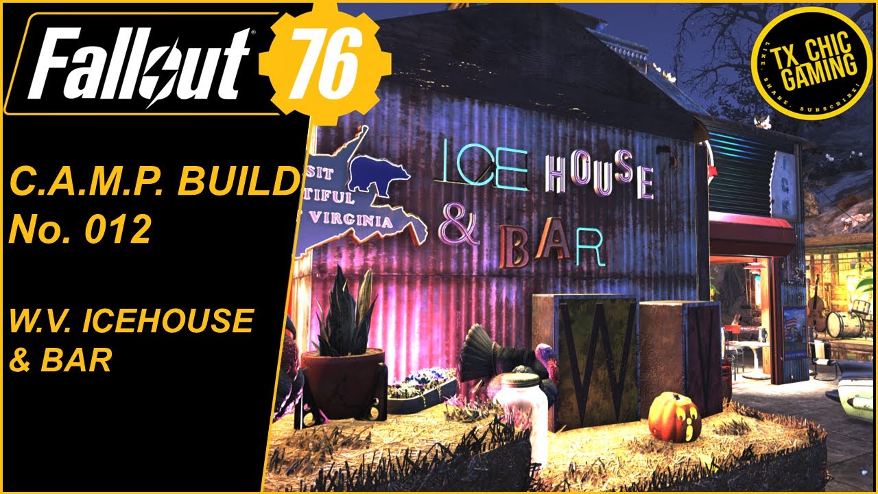 FO76 C.A.M.P. Build No. 012 - WV Icehouse Bar & Grill - YouTube