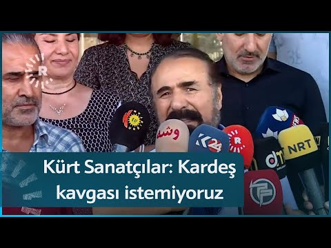 Kürt Sanatçılar: Kardeş kavgası istemiyoruz