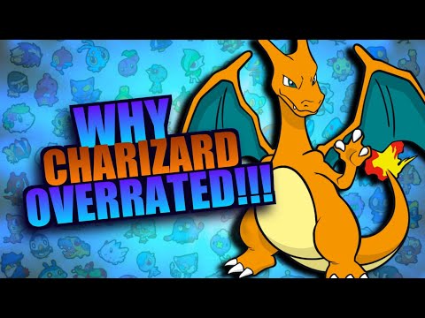 WHY CHARIZARD IS OVERRATED??