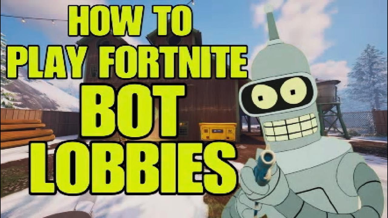 How to Get Bot Lobbies in Fortnite - YouTube