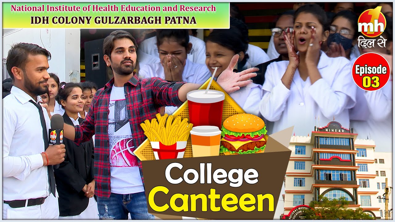 College Canteen | NIHER, Gulzarbagh, Patna | Episode-3 | Entertainment ...