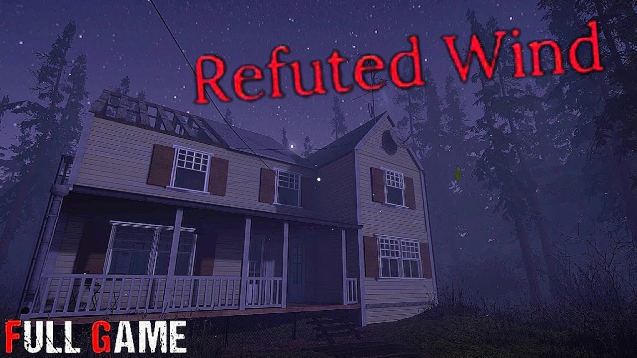 Refuted Wind _ Full Horror Game || Walkthrough game || 4K || # ...