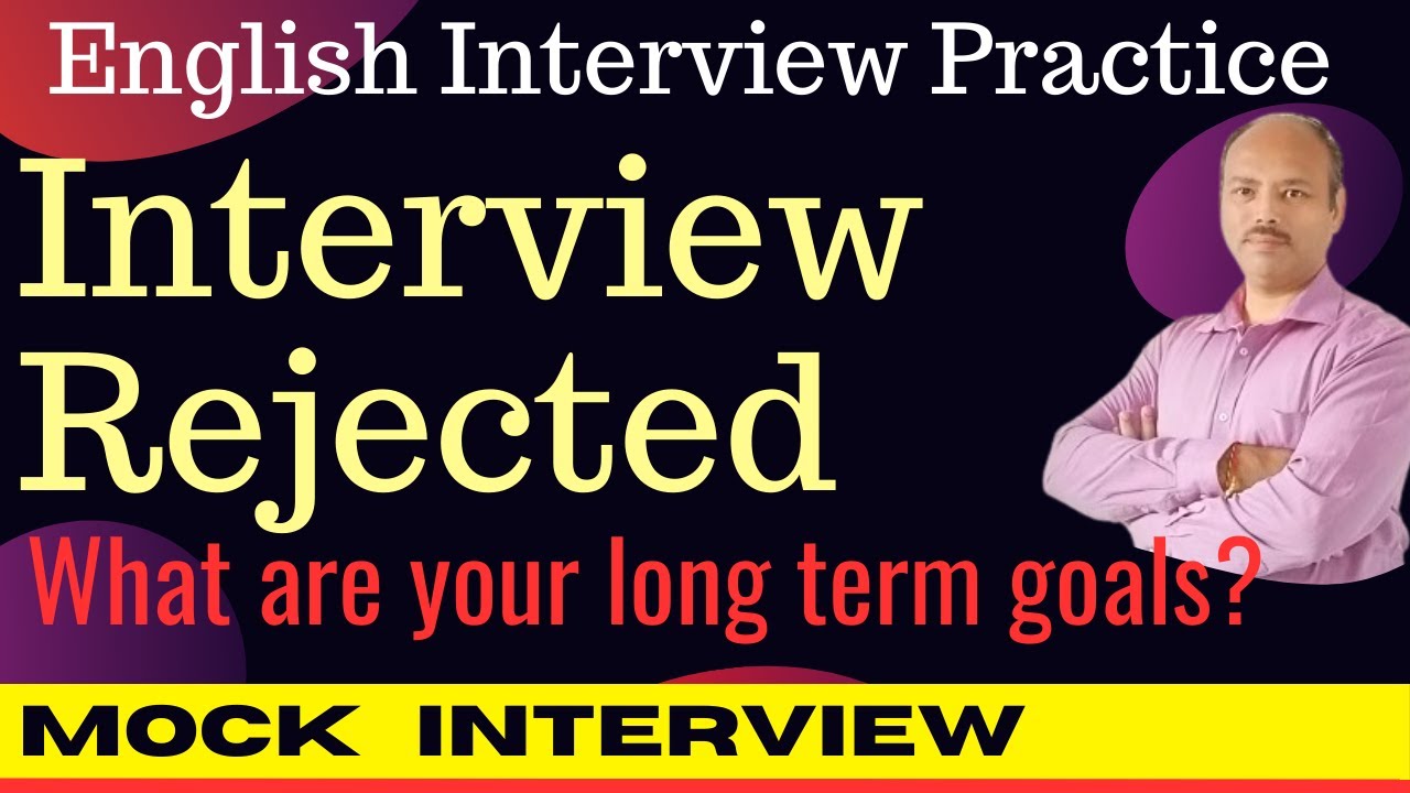 Interview Question - What are your short and long term goals? How to ...