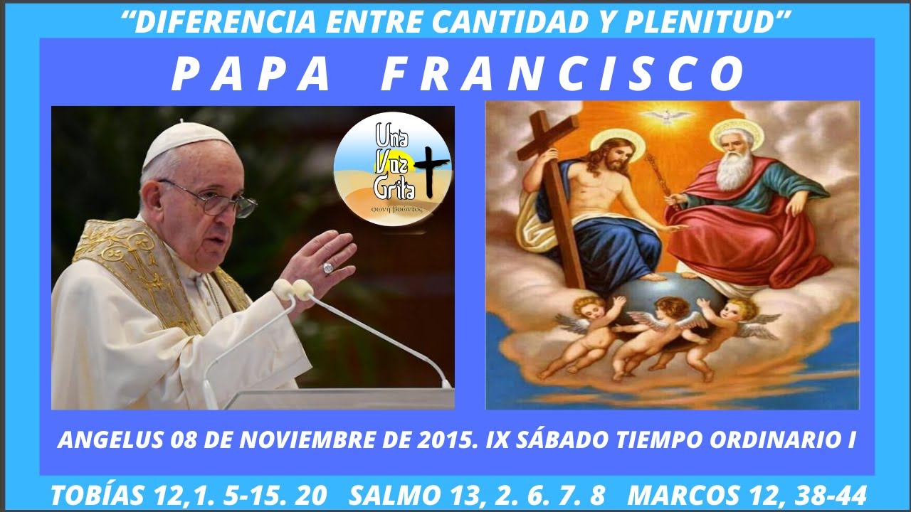 COMENTARIO DEL PAPA FRANCISCO A MARCOS 12, 38-44. SÁBADO IX SEMANA DEL ...