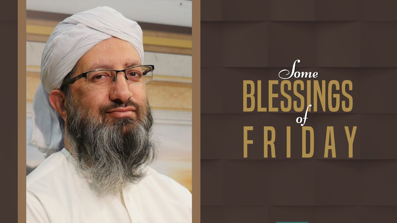 Some Blessings Of Friday | Hafiz Rafaqat Attari | Madani Channel ...