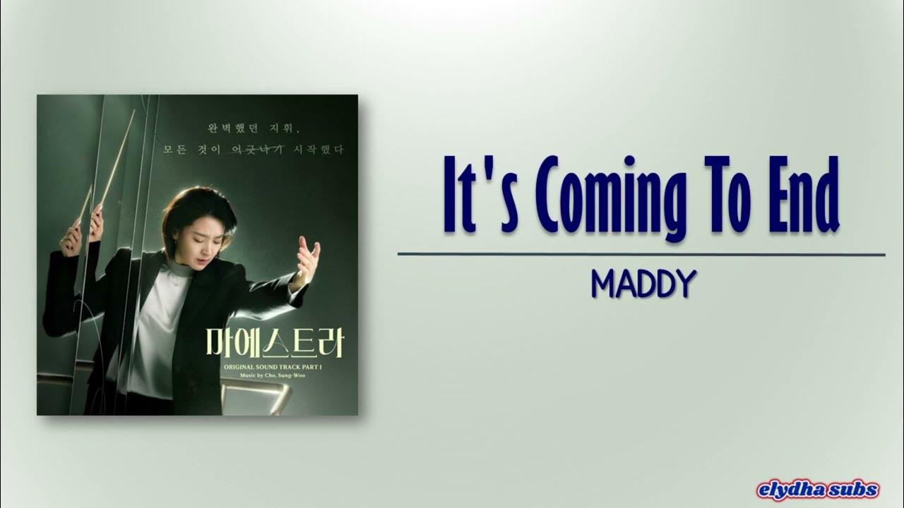 MADDY - It's coming to end (KOR Ver.) [Maestra: Strings of Truth OST Part 1] [Rom|Eng Lyric ...