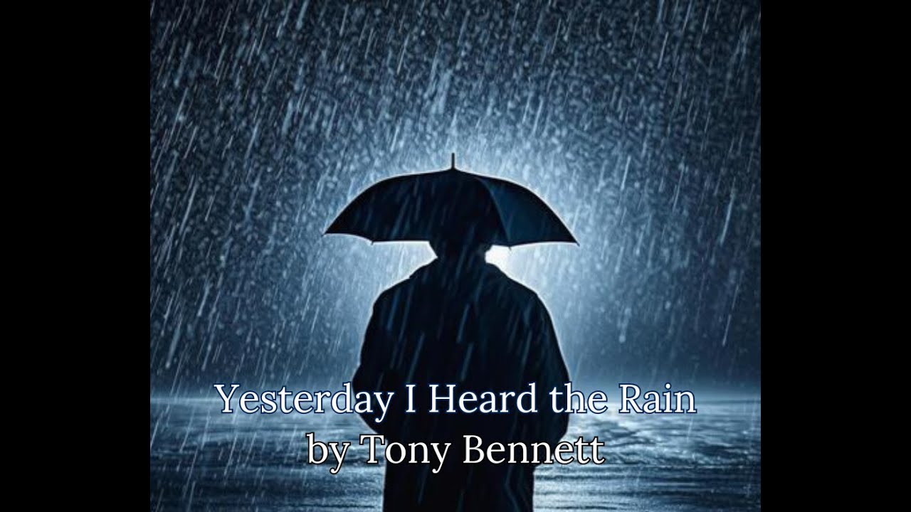 Yesterday I Heard the Rain by Tony Bennett - YouTube