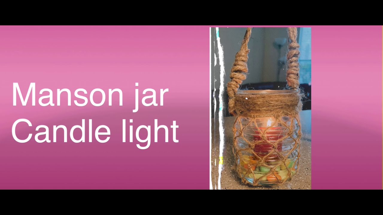 Candle light with Manson jar - YouTube
