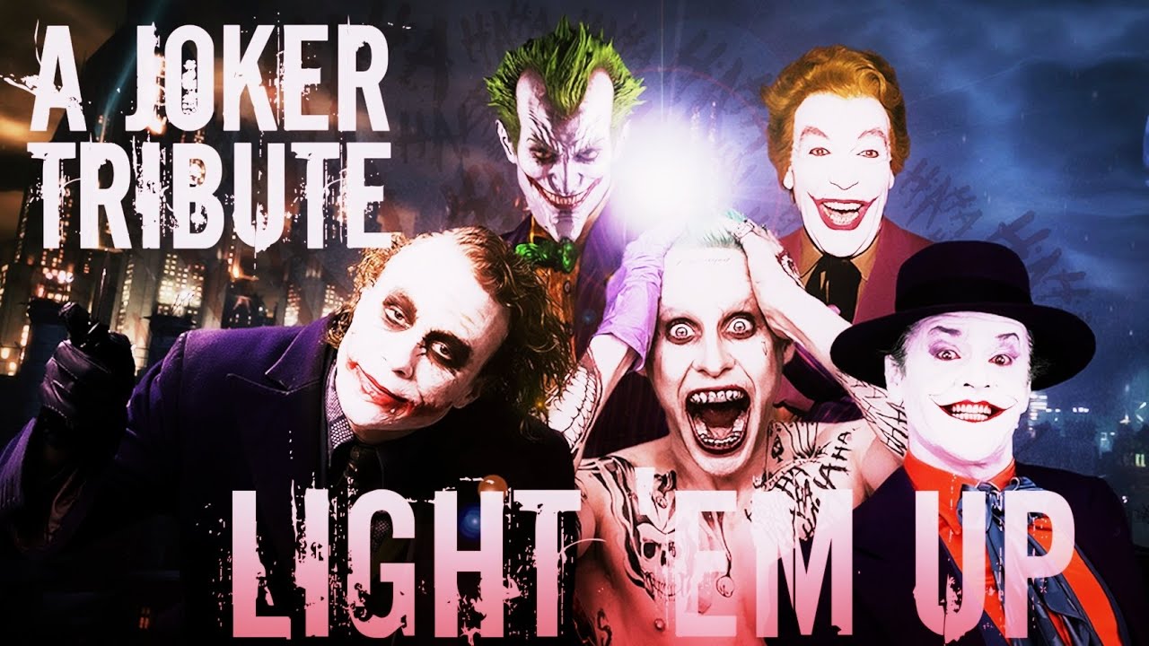 A Joker Tribute | Light 'Em Up 「MV」 - YouTube