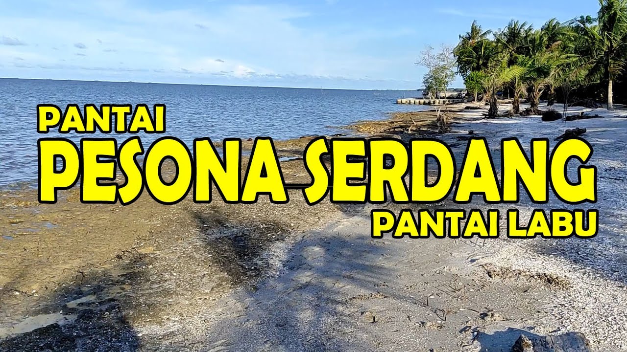 Pantai Pesona Serdang | Pantai Labu | Deli Serdang - YouTube
