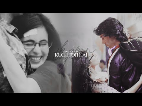Mishti & Abir | Kuch toh hai / Kaun tujhe
