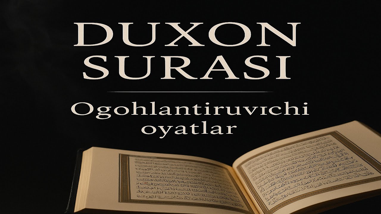 DUXON SURASI 1–11 OYATLARI | Ogohlantiruvchi Tutun va Allohning Rahmati - YouTube